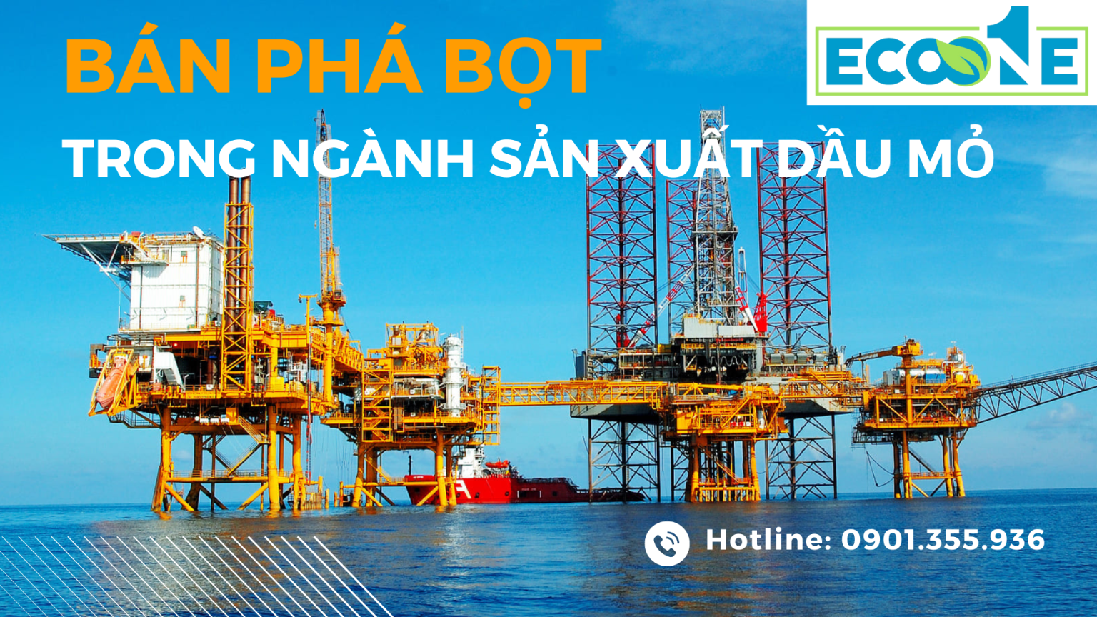 Bán chất phá bọt trong sản xuất dầu mỏ