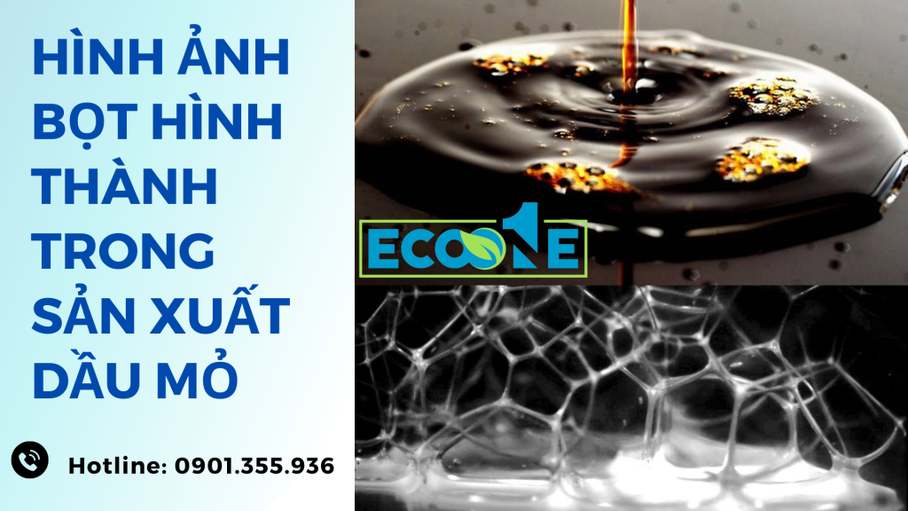 Bán chất phá bọt trong sản xuất dầu mỏ